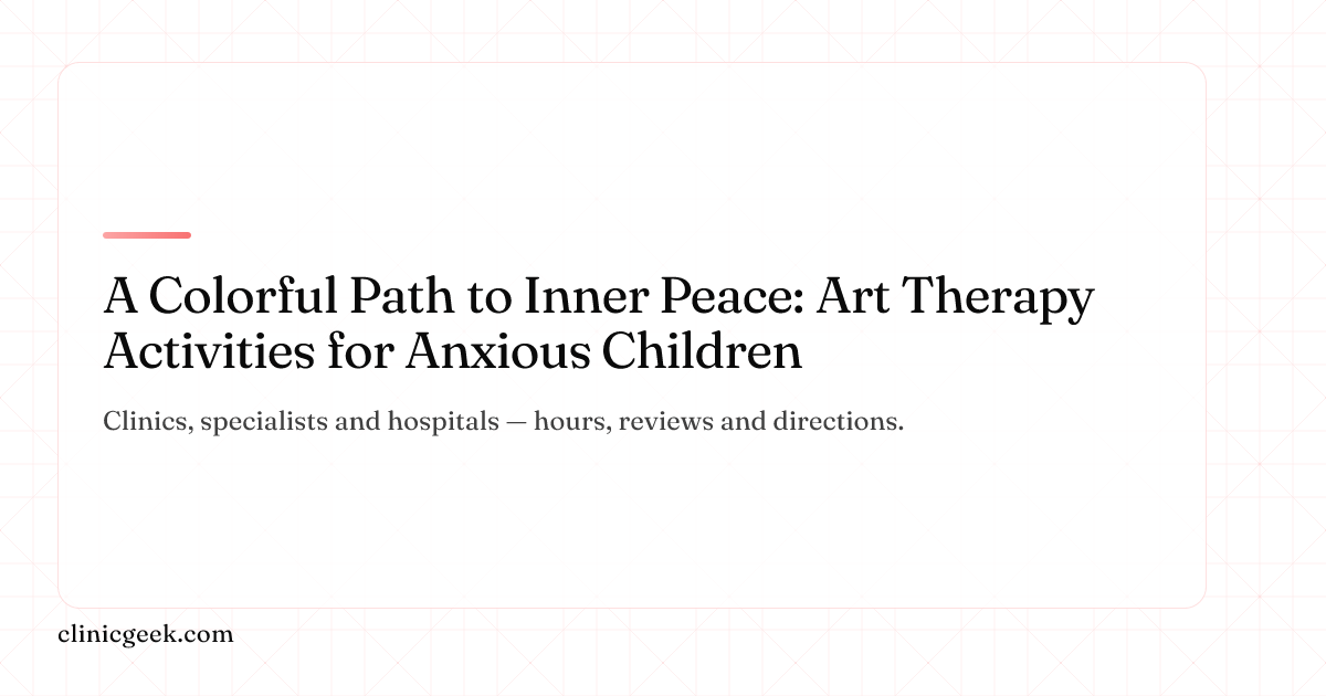 A Colorful Path to Inner Peace: Art Therapy Activities for Anxious ...