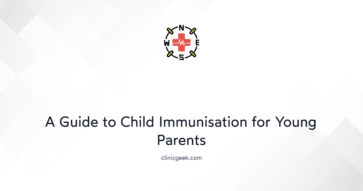 A Guide to Child Immunisation for Young Parents