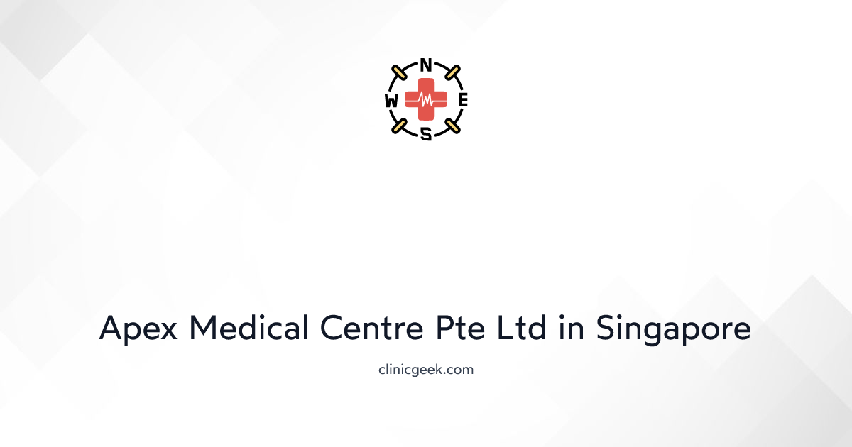 Apex Medical Centre Pte Ltd in Singapore · ClinicGeek
