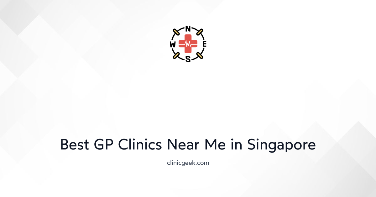 Best GP Clinics Near Me in Singapore · ClinicGeek