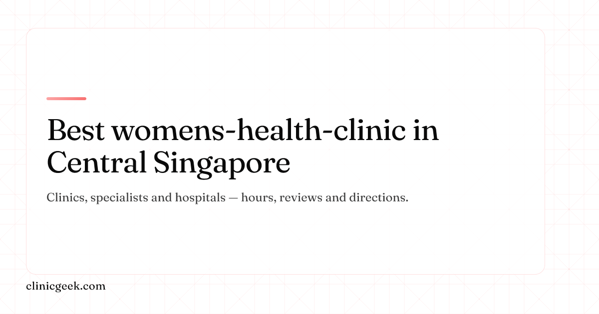 Women's Health Clinics in Central | Gynaecology & Maternity · ClinicGeek