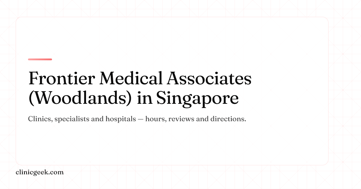 Frontier Medical Associates (Woodlands) | General Practitioner in ...