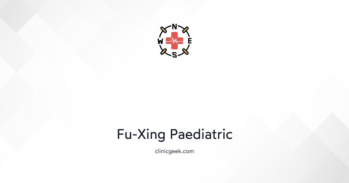 Fu-Xing Paediatric & Family Clinic in Singapore · ClinicGeek