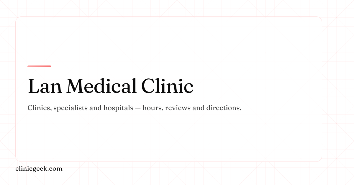 Lan Medical Clinic & Surgery | General Practitioner in Clementi ...