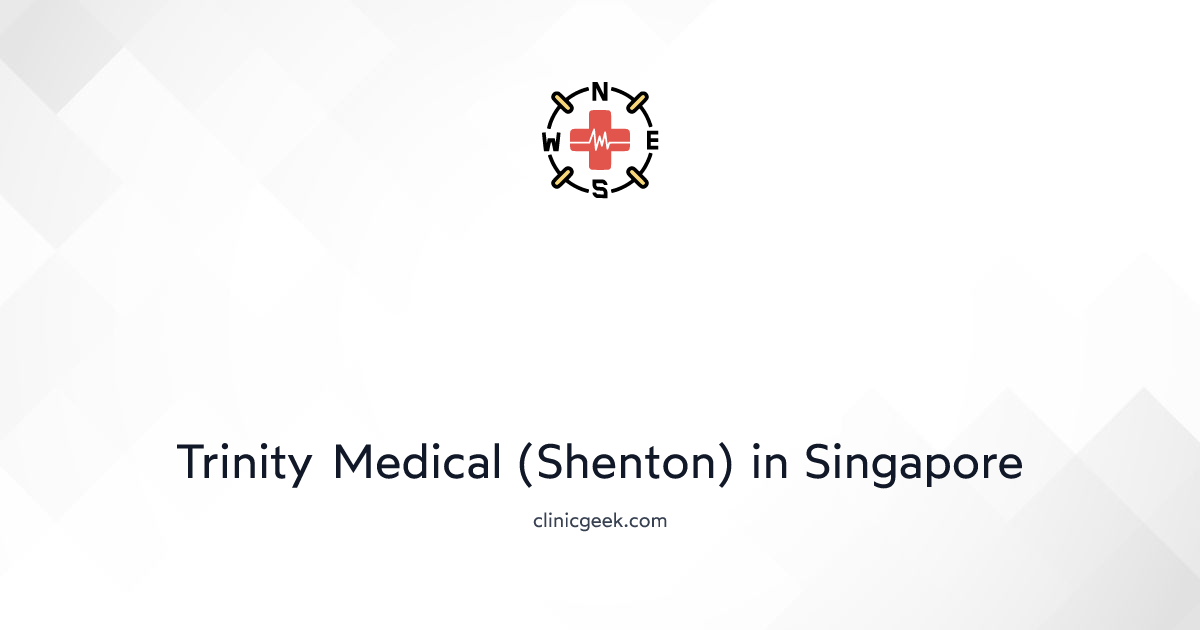 Trinity Medical (Shenton) in Singapore · ClinicGeek