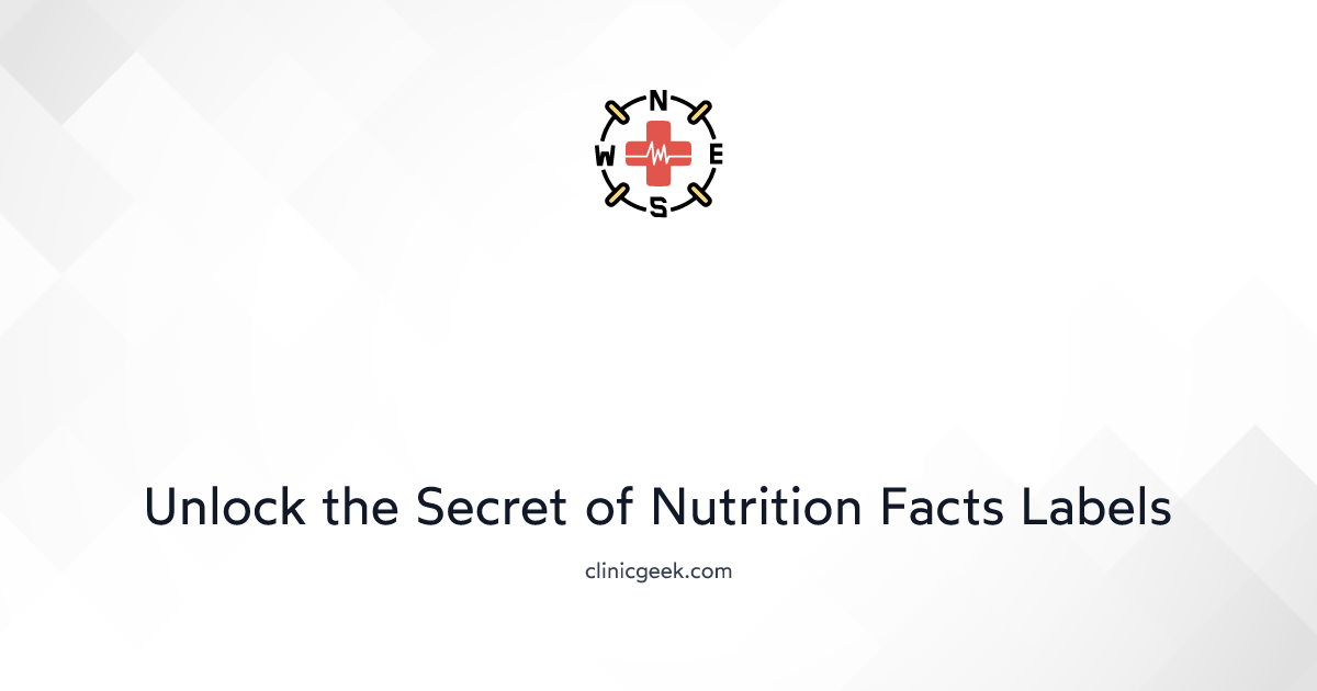 Unlock the Secret of Nutrition Facts Labels